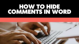 How to Hide Comments in Word - Adazing