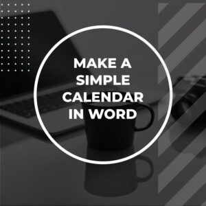 Cara Membuat Kalender di Word - Adazing