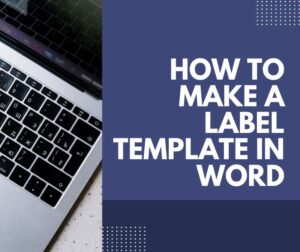 How to Make a Label Template in Word - Adazing