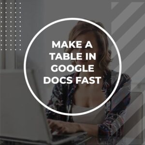 How to Make a Table in Google Docs - Adazing