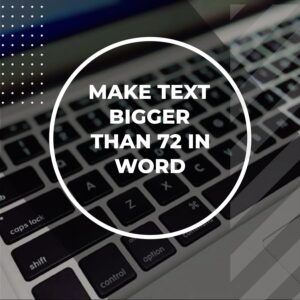 How to Make Font Bigger Than 72 in Word - Adazing
