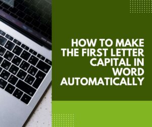 Cómo poner en mayúscula la primera letra de Word automáticamente - Adazing