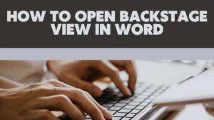 How to Open Backstage View in Word - Adazing