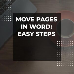 How to Rearrange Pages in Word Like a Pro - Adazing