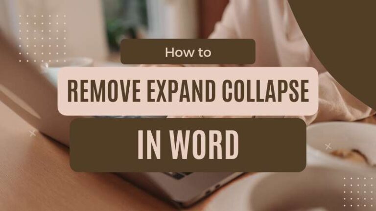 How to Remove Expand Collapse in Word - Adazing