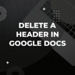 How to Remove Header in Google Docs - Adazing