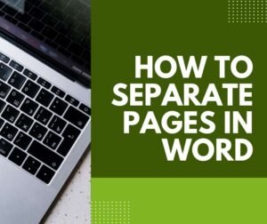 How to Separate Pages in Word - Adazing