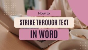 How to Strike Through Text in Word - Adazing