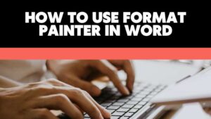 How to Use Format Painter in Word - Adazing