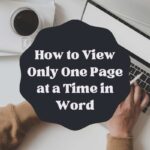 How to View Only One Page at a Time in Word - Adazing