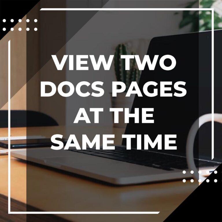 How to View Two Pages at Once in Google Docs - Adazing