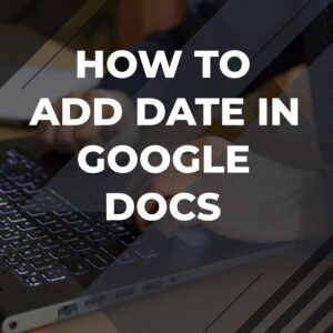 Mastering the Insert Date in Google Docs - Adazing
