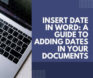 Insert Date in Word: A Guide to Adding Dates in Your Documents - Adazing