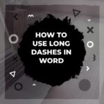 Long Hyphen in Word - Adazing