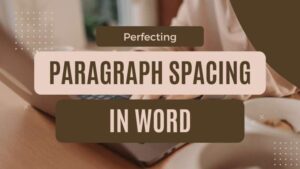 Perfecting Paragraph Spacing in Word - Adazing