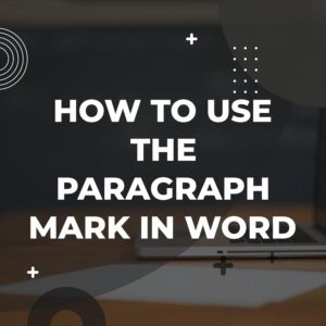 Compreendendo o símbolo de parágrafo no Word - Adazing