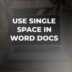 Single Space in Word: Tips for Perfect Formatting - Adazing