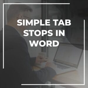 Tab Stops in Word: Enhance Your Document Formatting Skills - Adazing