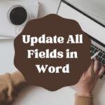 Update All Fields in Word - Adazing