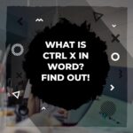 Discovering What Does Ctrl X Do in Word - Adazing