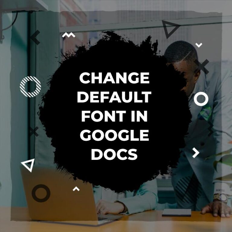 How to Change Default Font in Google Docs - Adazing