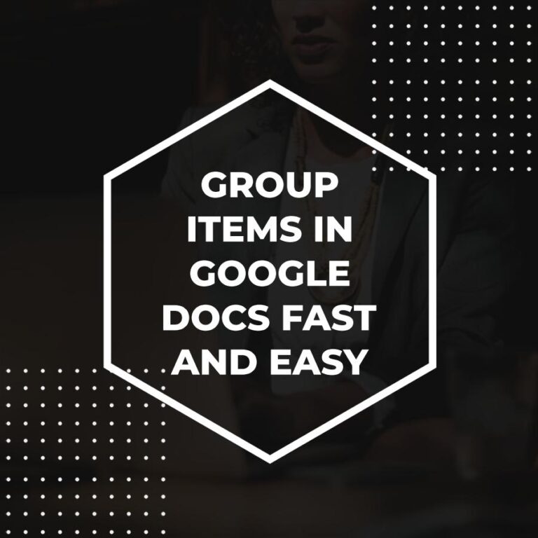 How to Group Items in Google Docs