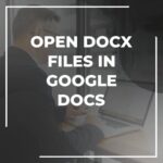So öffnen Sie eine DOCX-Datei in Google Docs - Adazing