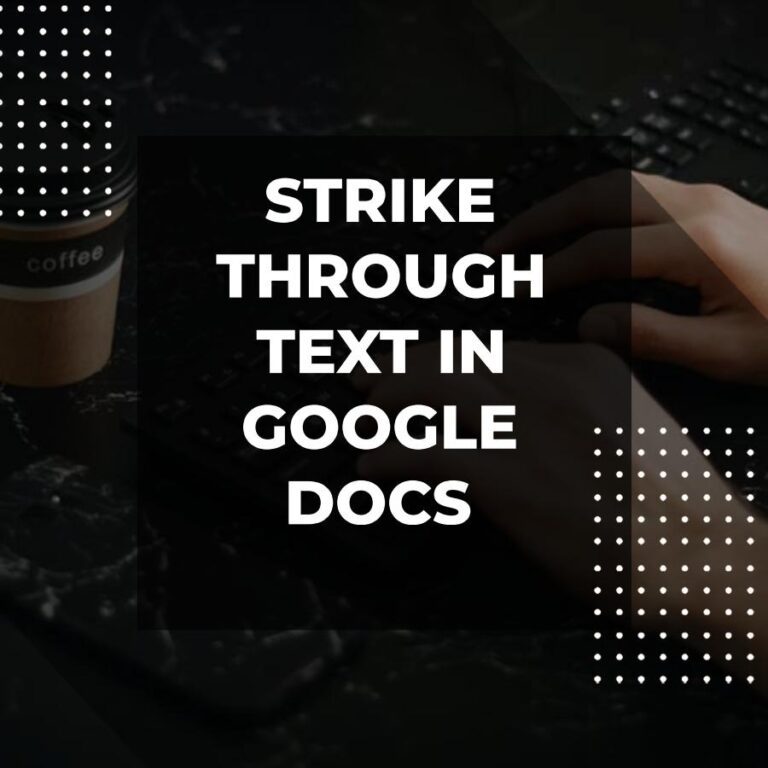 How to Strike Through Text in Google Docs - Adazing