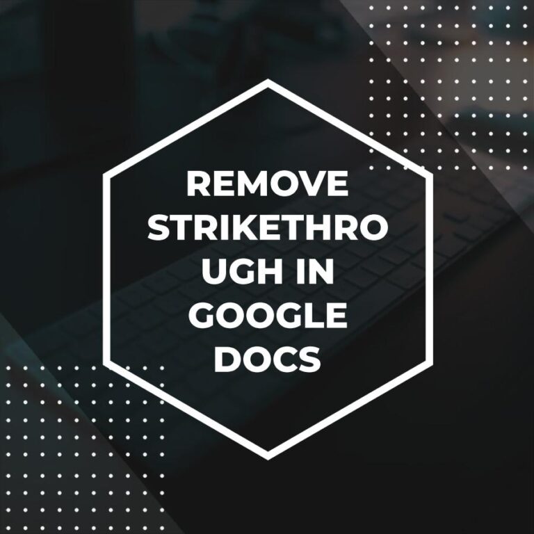 How to Undo Strikethrough in Google Docs Effortlessly - Adazing