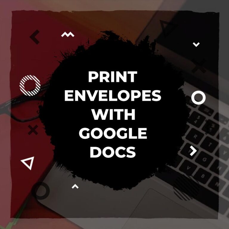 A Guide to Printing Envelopes in Google Docs - Adazing