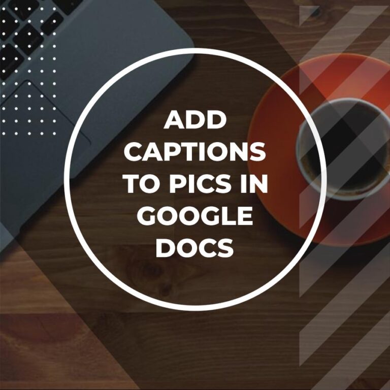 How to Add Captions to Pictures in Google Docs - Adazing