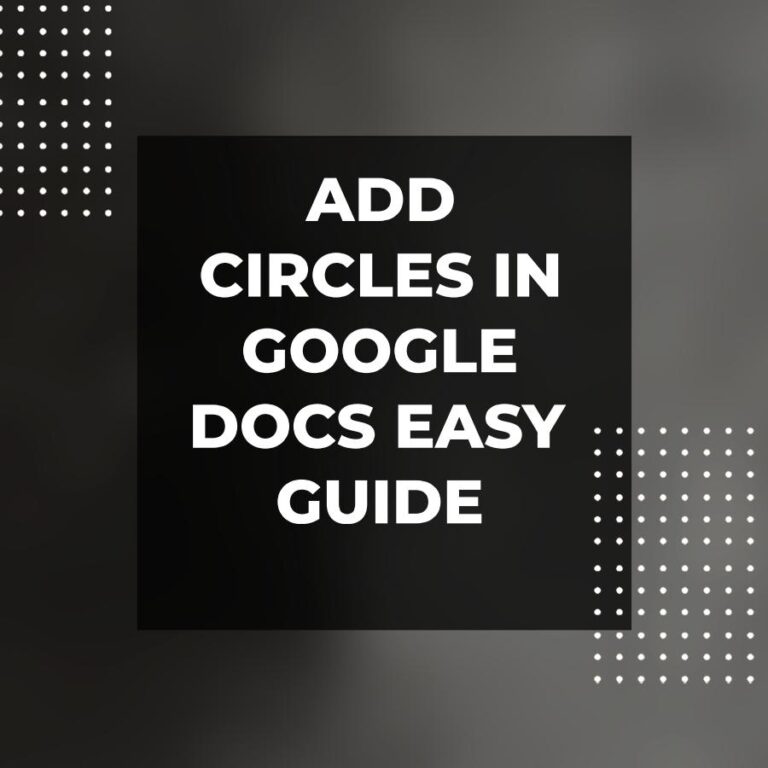 How to Add Circles in Google Docs - Adazing