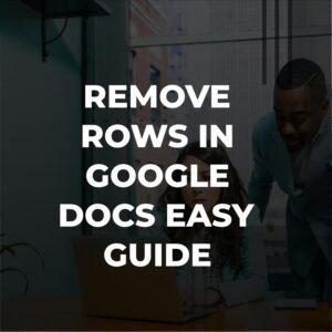 How to Delete Rows in Google Docs - Adazing