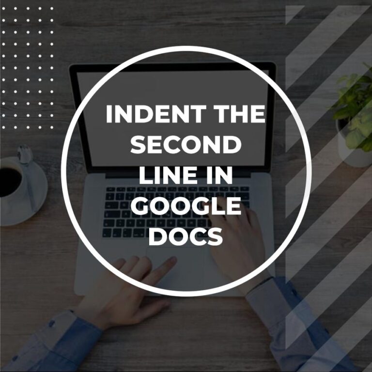 How to Indent Second Line in Google Docs - Adazing