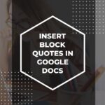 How to Insert Block Quotes in Google Docs - Adazing