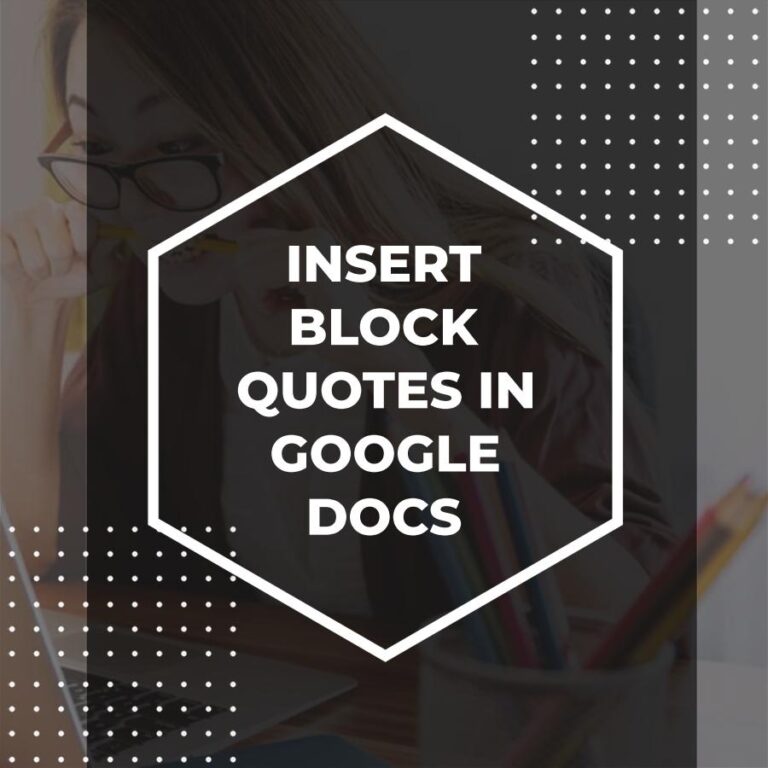 How to Insert Block Quotes in Google Docs - Adazing