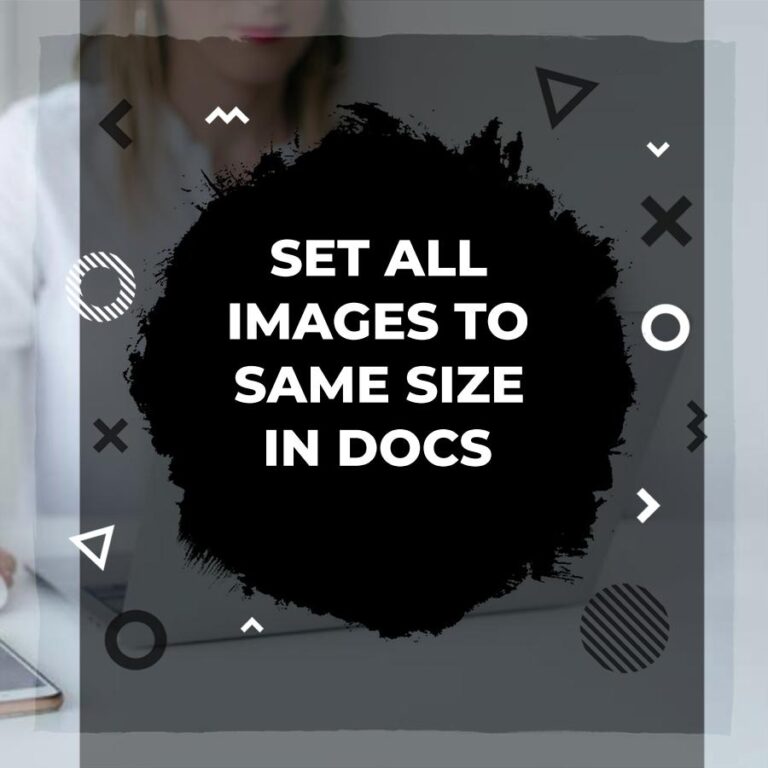 How to Make All Images the Same Size in Google Docs - Adazing