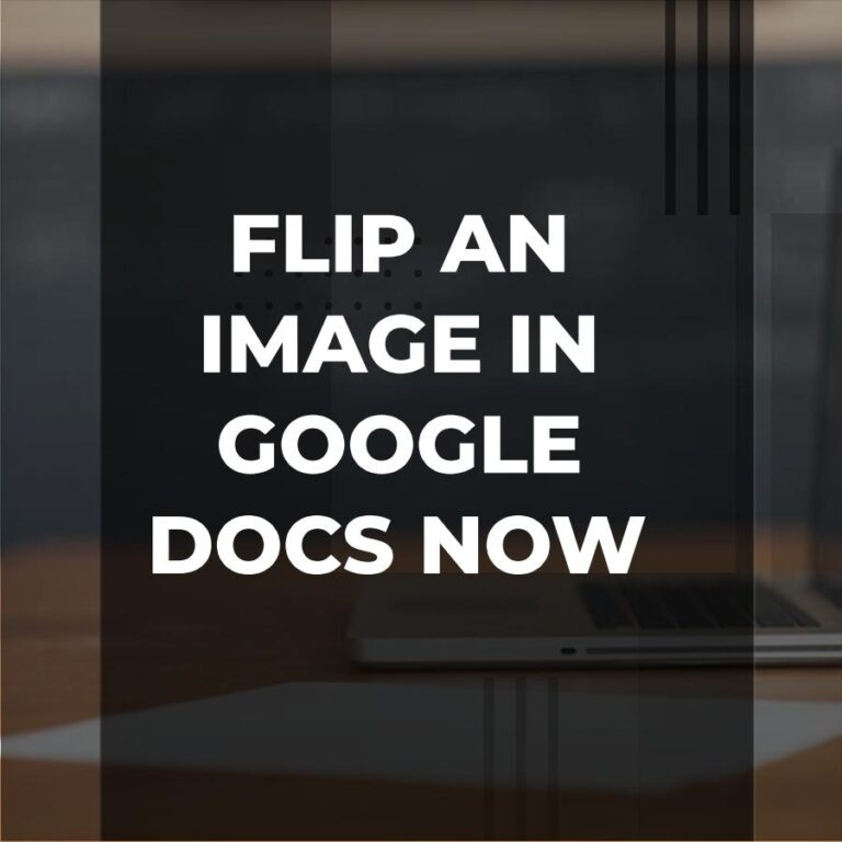 How to Mirror an Image in Google Docs - Adazing