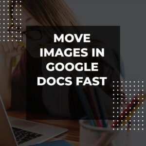 How to Move a Picture in Google Docs - Adazing