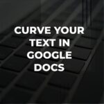 Create Eye-Catching Designs with Curve Text in Google Docs - Adazing