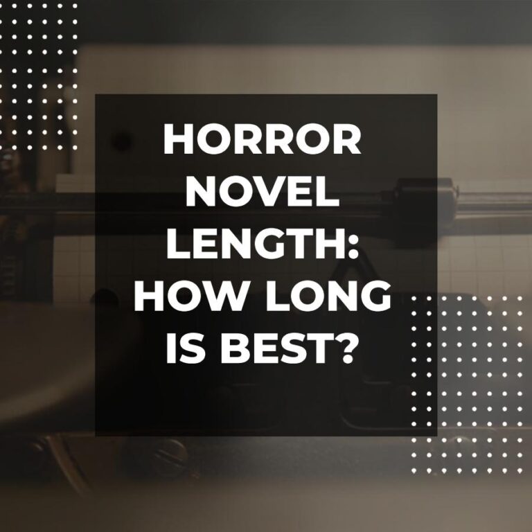 How Long Should a Horror Novel Be? Unveiling the Perfect Length for ...