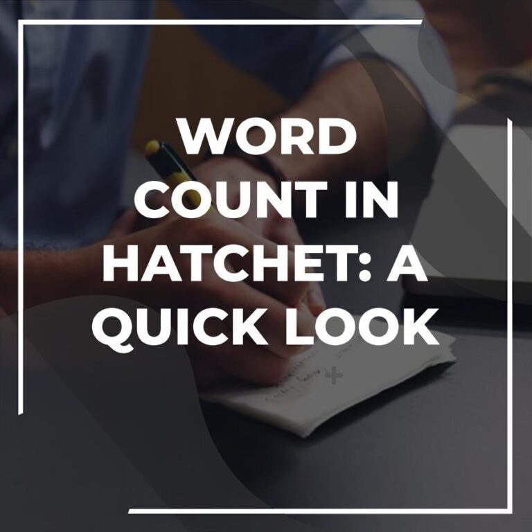 Discovering the Count: How Many Words Are in Hatchet? - Adazing