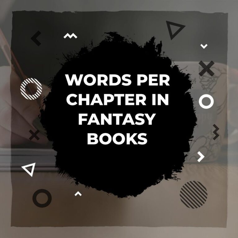 How Many Words Per Chapter in a Fantasy Novel? - Adazing