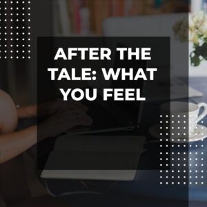 Unforgettable Emotions: How the Reader Feels After Reading the Story ...