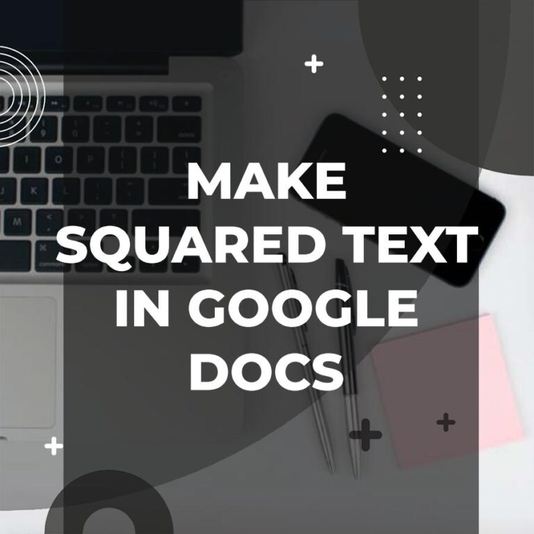 How to Do Squared in Google Docs Effortlessly - Adazing