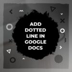 How to Insert Dotted Line in Google Docs - Adazing