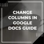 How to Switch Columns in Google Docs - Adazing