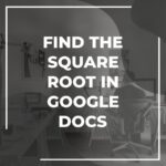 Mastering the Square Root in Google Docs - Adazing
