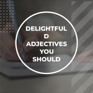 Adjectives That Start With D - Adazing