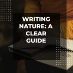 How to Describe Nature in Writing for Immersive Storytelling - Adazing